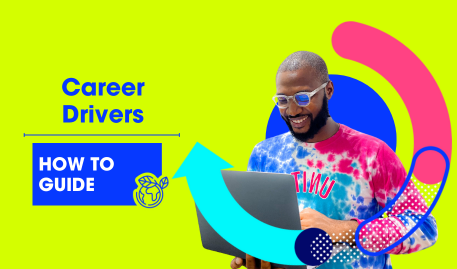 How To: Understand Your Career Drivers